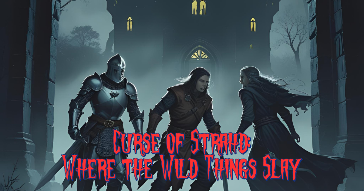 Barovia: Where the Wild Things Slay