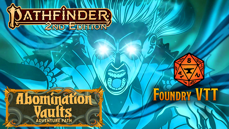 Play Pathfinder 2e Online | Abomination Vaults - Explore the mysterious ...