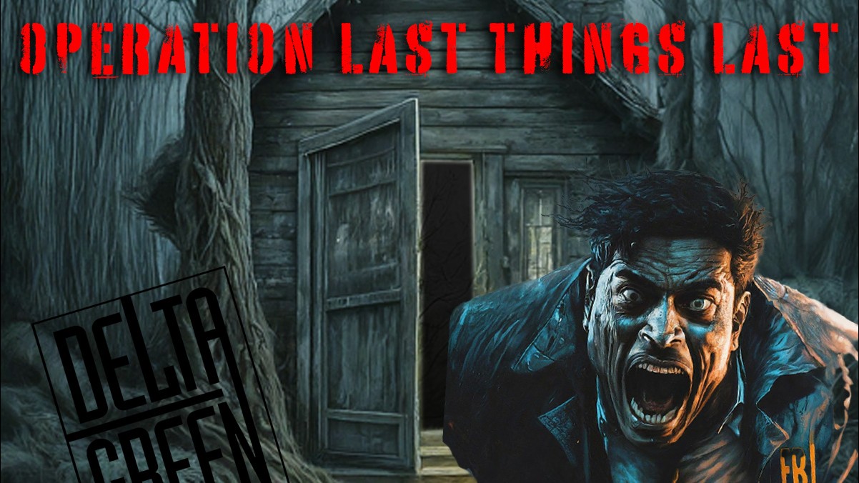 Play Delta Green Online | DELTA GREEN: LAST THINGS LAST