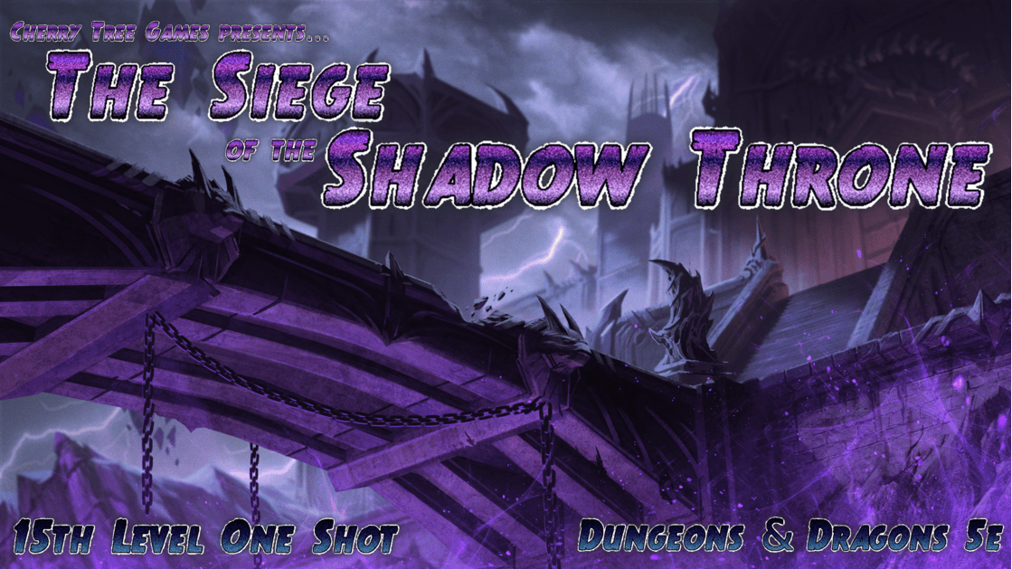 Join The Siege of the Shadow Throne | Lvl 15 | One Shot | D&D 5e - D&D ...