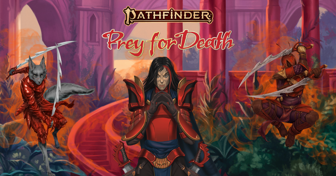Prey For Death | High Level Assassin Adventure! | PF2E