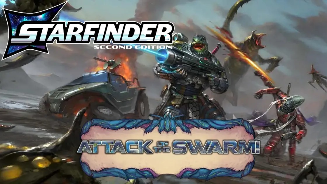 Join Attack of the Swarm! Big Bug Blasting in Starfinder 2e! - Discord ...