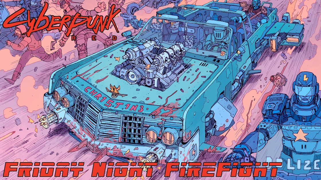 Join Friday Night Firefight | Cyberpunk Red | Beginner-Friendly ...