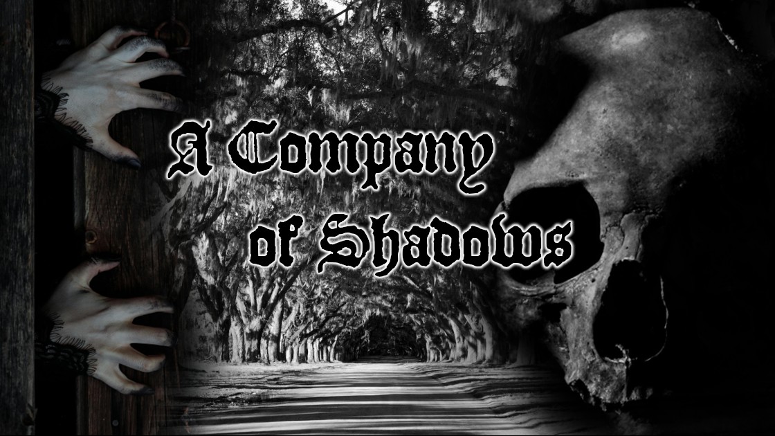Join A Company of Shadows -- Southern Gothic D&D Adventures - Roll20 ...