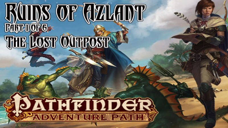 Play Pathfinder 1e Online | Ruins of Azlant, a Pathfinder Adventure Path