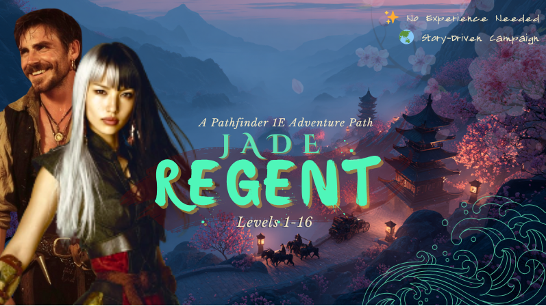 Join Jade Regent || Pathfinder 1E Full Campaign - Roll20 / Discord / Zoom - Pathfinder 1e ...