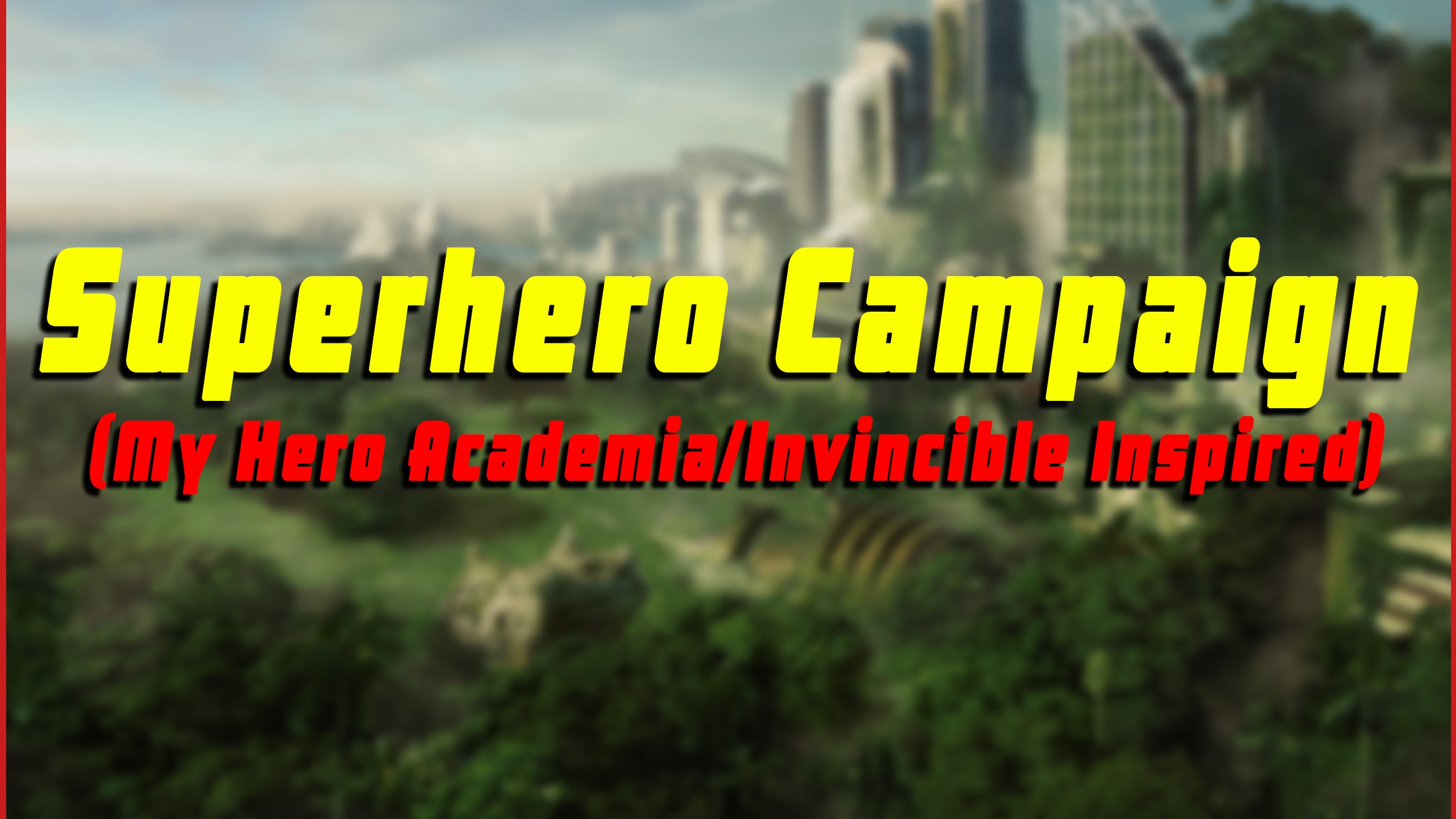 Join Superhero Campaign! | My Hero Academia/Invincible inspired world ...