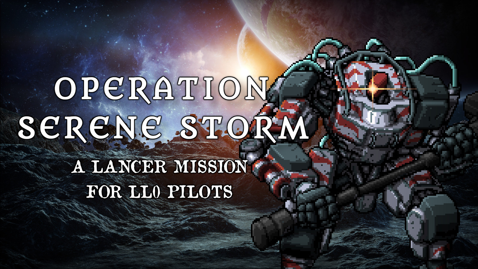 Join LANCER - Operation Serene Storm: Rescue Mission for LL0 Pilots ...