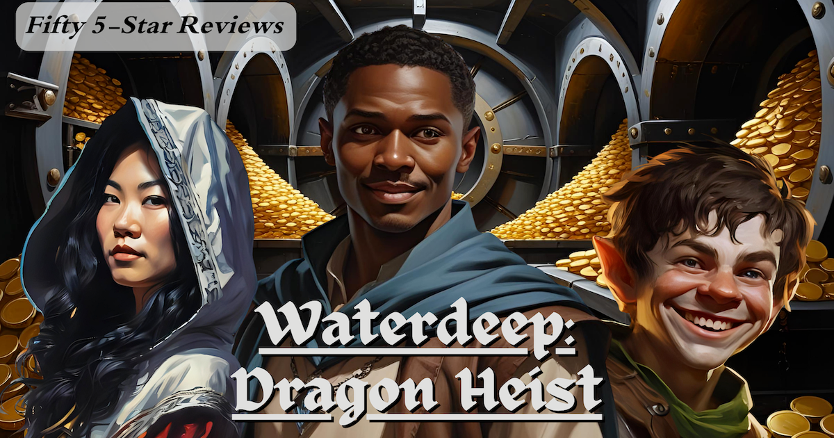 Waterdeep Dragon Heist | Level 1 Light Fun | Do Crimes, Get Gold