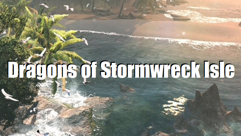 Play Dungeons & Dragons 5e Online | Dragons Of Stormwreck Isle