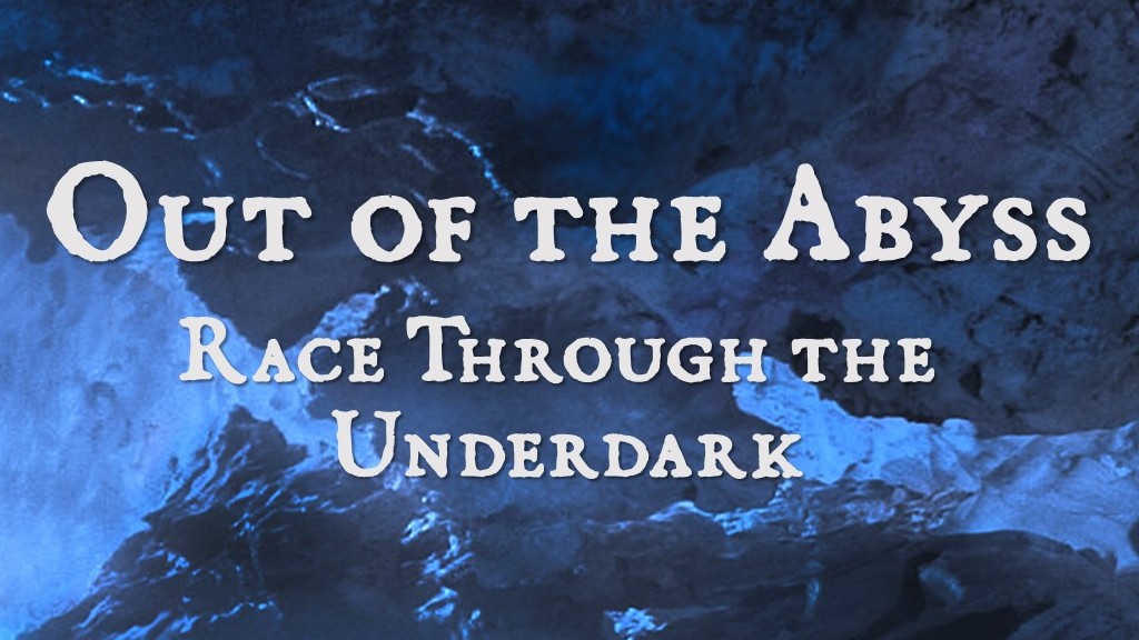 Join Out of the Abyss: Race Through the Underdark - Roll20 / Discord ...